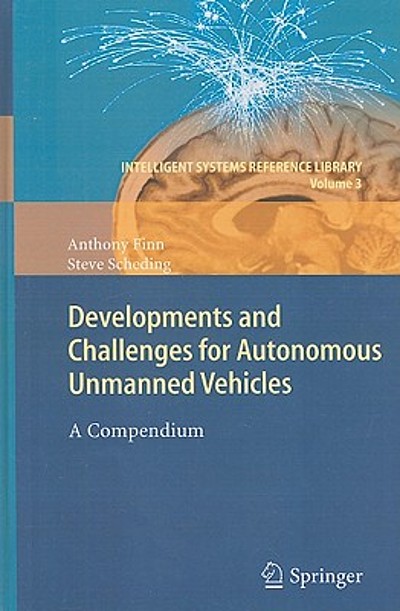 Developments And Challenges For Autonomous Unmanned Vehicles A Compendium