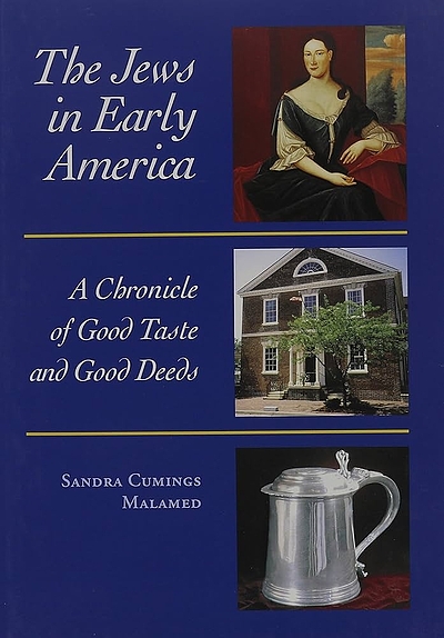 The Jews in early America : a chronicle of good taste and good deeds ...