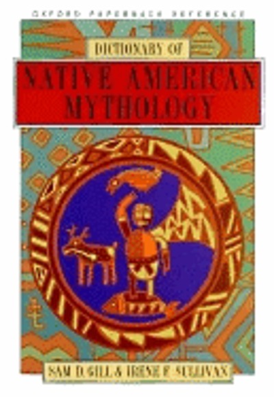 Dictionary of Native American mythology | WorldCat.org