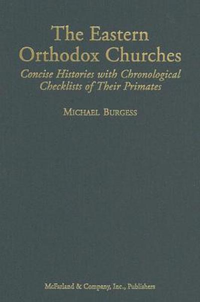 The Eastern Orthodox churches : concise histories with chronological ...