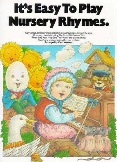 It's easy to play nursery rhymes : easy to read, simple arrangements of ...