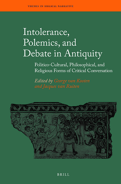 Intolerance, polemics, and debate in antiquity : politico-cultural ...