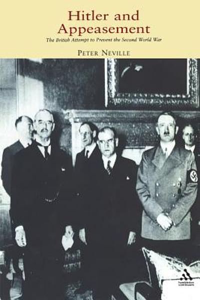 Hitler and appeasement : the British attempt to prevent the Second ...
