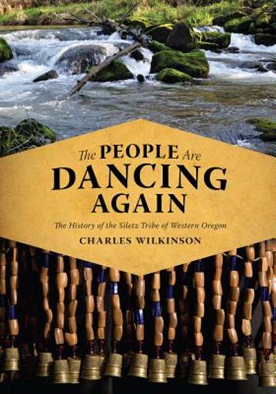 The people are dancing again : the history of the Siletz tribe of ...