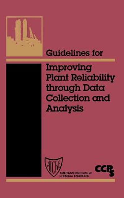 Guidelines for improving plant reliability through data collection and ...