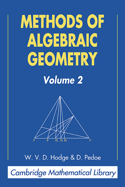 Methods Of Algebraic Geometry Volume 2 Book 3 General Theory Of Algebraic Varieties In