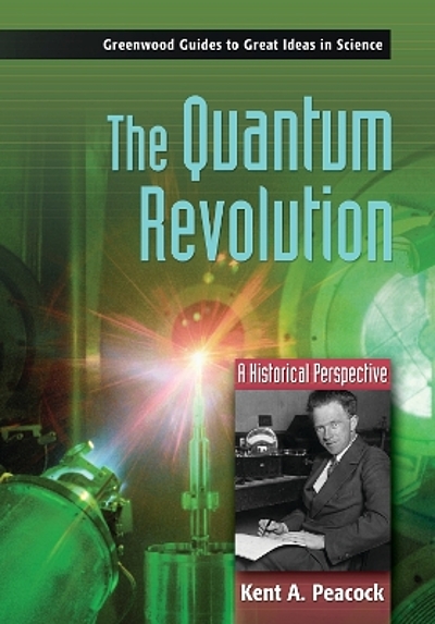The quantum revolution : a historical perspective | WorldCat.org