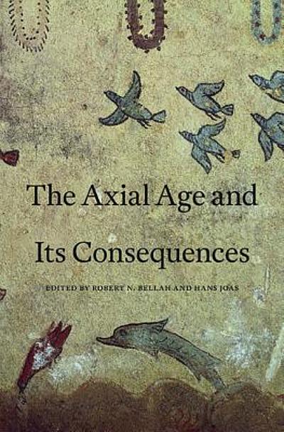 The Axial Age and its consequences | WorldCat.org