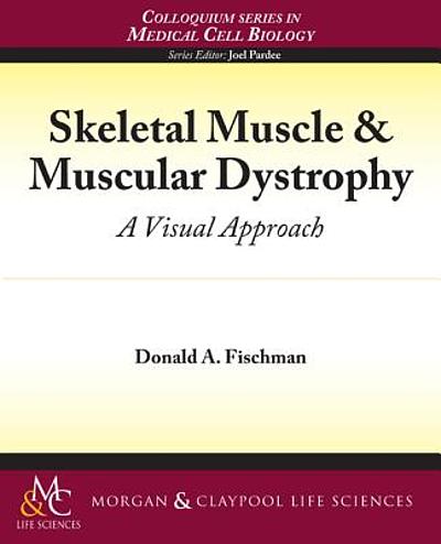 Skeletal muscle & muscular dystrophy : a visual approach | WorldCat.org