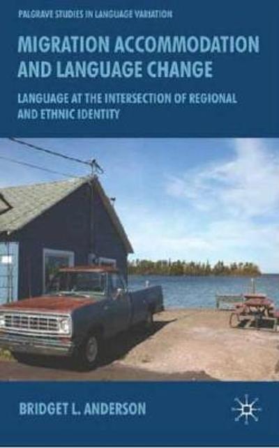 Migration, accommodation and language change : language at the ...