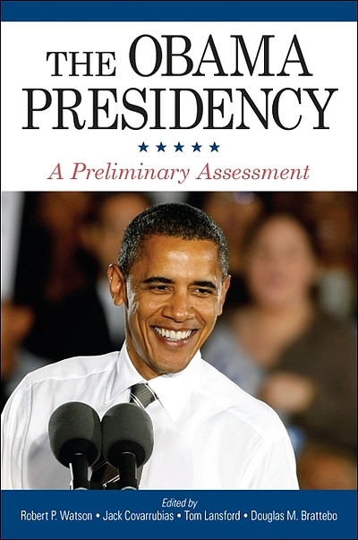 The Obama presidency : a preliminary assessment | WorldCat.org