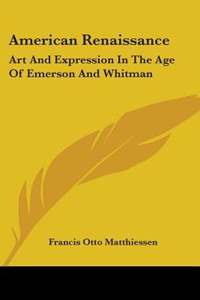 American renaissance : art and expression in the age of Emerson and ...