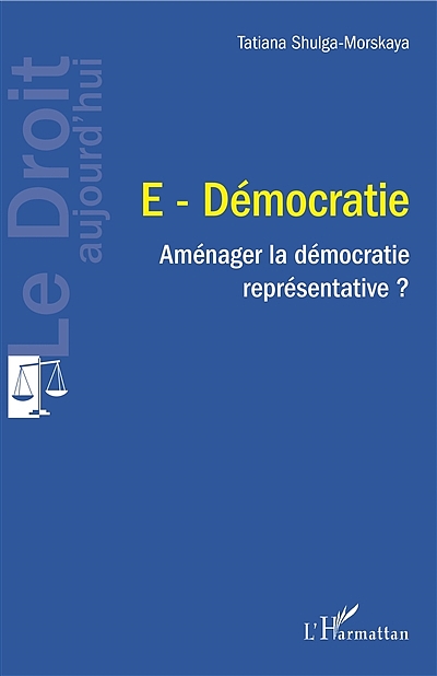 E-démocratie : aménager la démocratie représentative ? | WorldCat.org