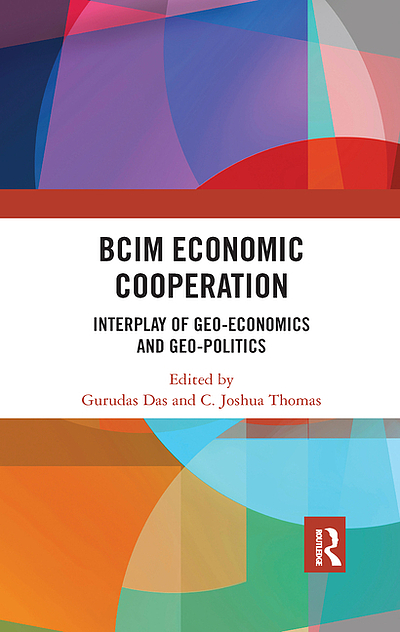 BCIM economic cooperation : interplay of geo-economics and geo-politics ...