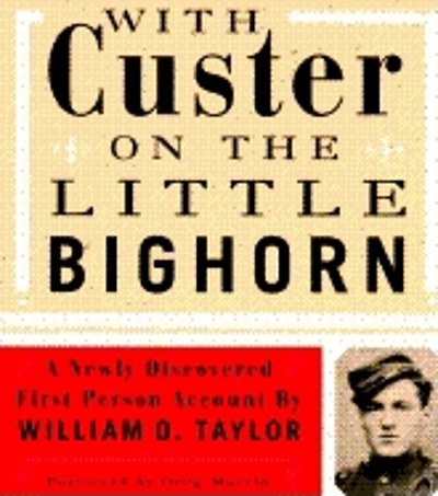 With Custer on the Little Bighorn : a newly discovered first-person ...