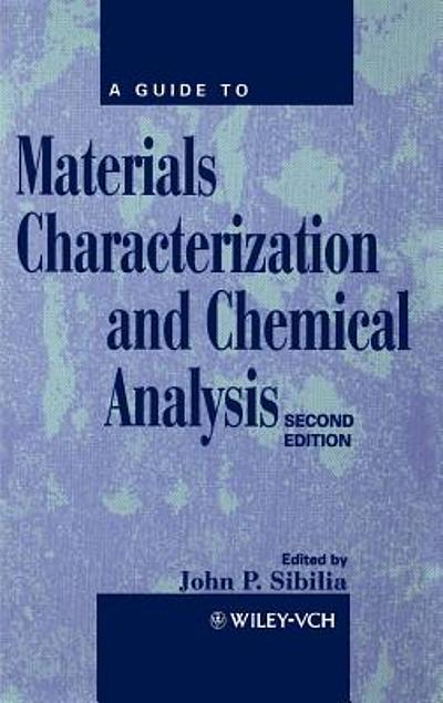 A guide to materials characterization and chemical analysis | WorldCat.org