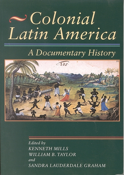 Colonial Latin America : a documentary history | WorldCat.org