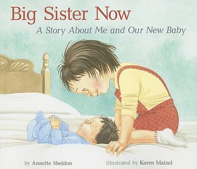 Big sister now : a story about me and our new baby | WorldCat.org