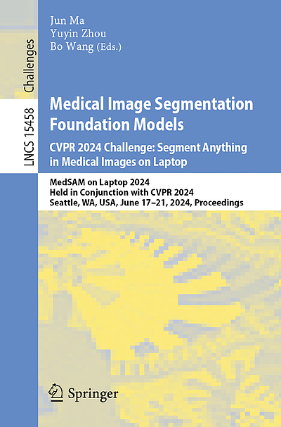Medical image segmentation foundation models : CVPR 2024 challenge: Segment anything in medical ...