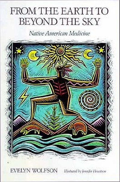 From the earth to beyond the sky : Native American medicine | WorldCat.org