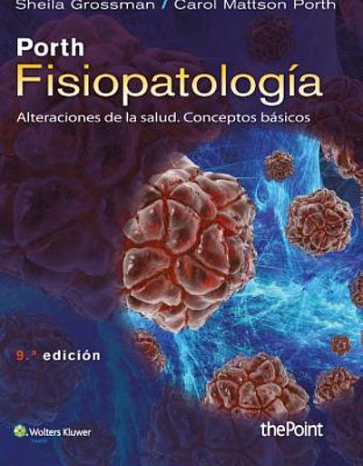 Porth fisiopatología : alteraciones de la salud : conceptos básicos ...