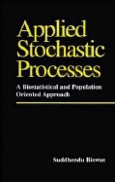 Applied stochastic processes : a biostatistical and population oriented approach | WorldCat.org