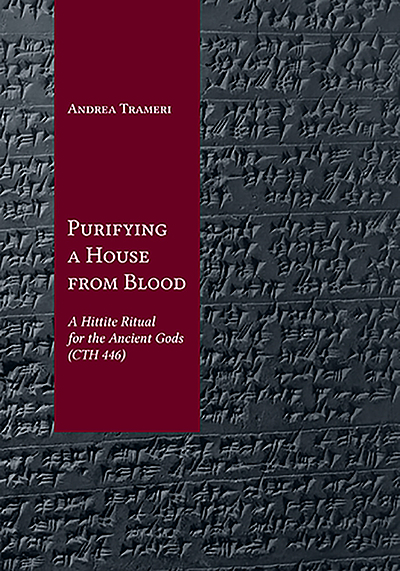 Purifying a house from blood : a Hittite ritual for the ancient gods ...