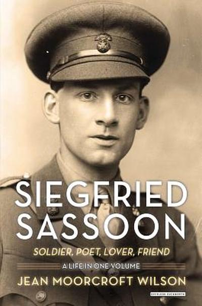 Siegfried Sassoon : the making of a war poet : a biography (1886-1918 ...