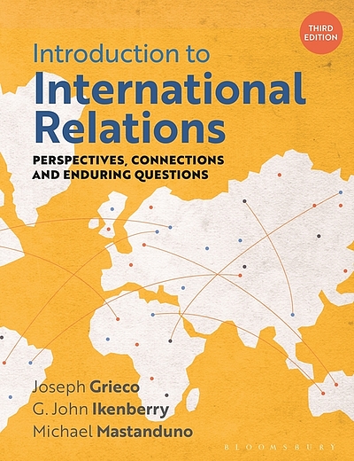 Introduction to International Relations : Perspectives, Connections and Enduring Questions ...