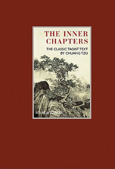 Chuang Tzu : the inner chapters : the classic Taoist text : a new ...