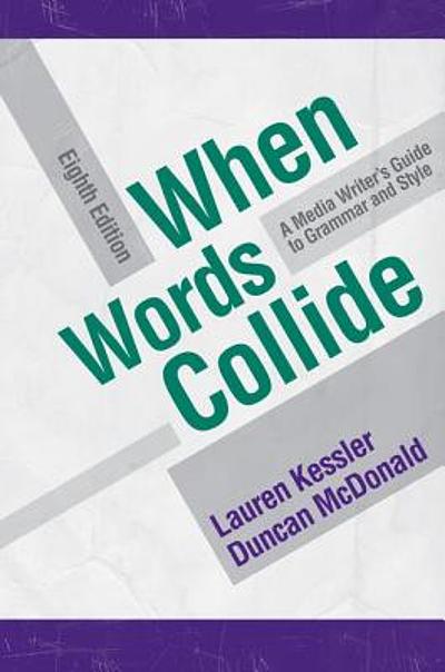 When words collide : a media writer's guide to grammar and style ...