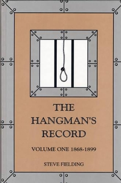 The hangman's record. Vol. 1, 1868-1899 | WorldCat.org