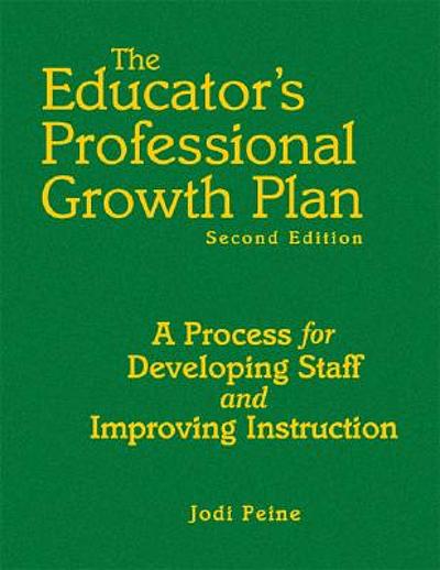 The educator's professional growth plan : a process for developing ...