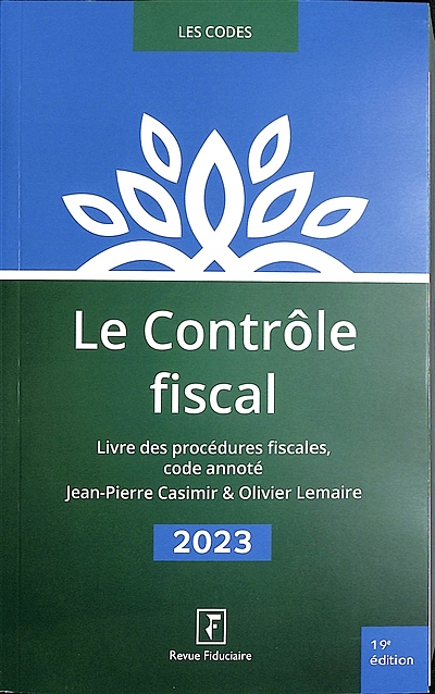 Le contrôle fiscal : Livre des procédures fiscales, code annoté ...