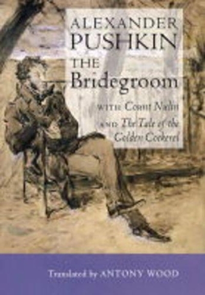 The bridegroom ; with, Count Nulin ; and, the tale of the golden ...