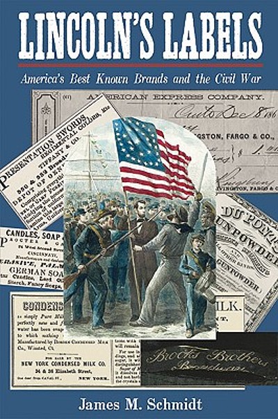 Lincoln's labels : America's best-known brands and the Civil War ...