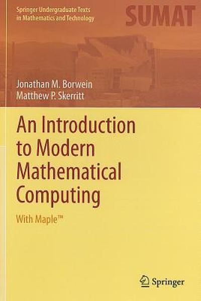An introduction to modern mathematical computing : with Maple | WorldCat.org