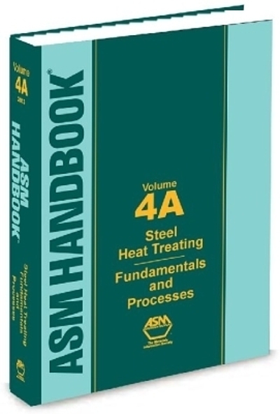 ASM handbook. Volume 4A, Steel heat treating, fundamentals and ...