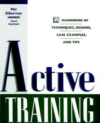 Active training : a handbook of techniques, designs, case examples, and ...