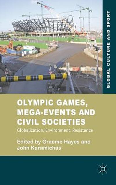 Olympics games, mega-events, and civil societies : globalization ...