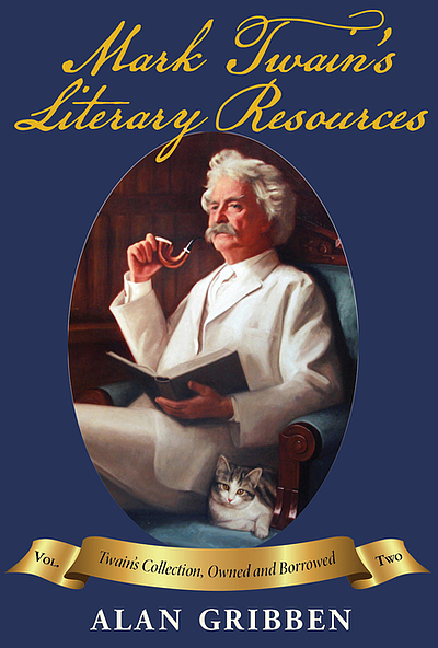 Mark Twain's literary resources : a reconstruction of his library and ...
