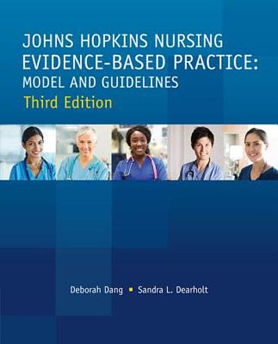 Johns Hopkins nursing evidence-based practice : model and guidelines ...