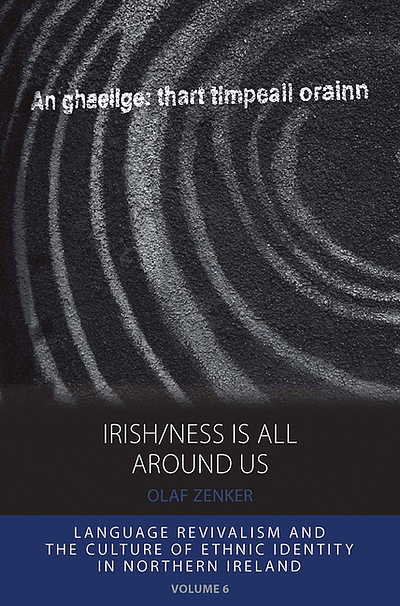 Irish/ness is all around us language revivalism and the culture of ...