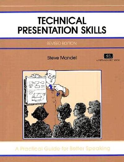 Technical Presentation Skills : a Practical Guide for Better Speaking ...
