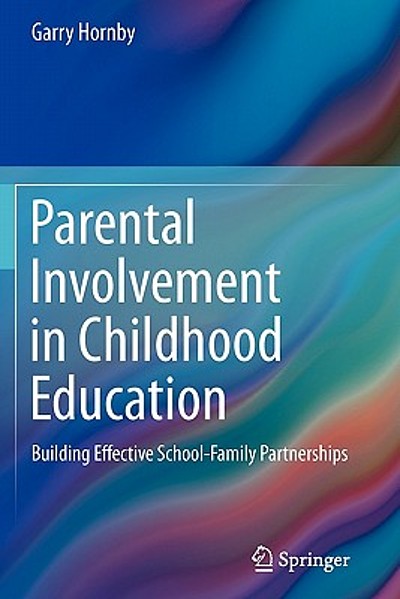 Parental involvement in childhood education : building effective school ...
