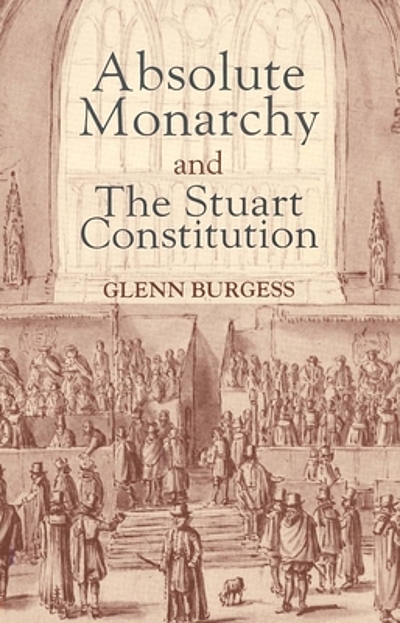 Absolute monarchy and the Stuart constitution | WorldCat.org