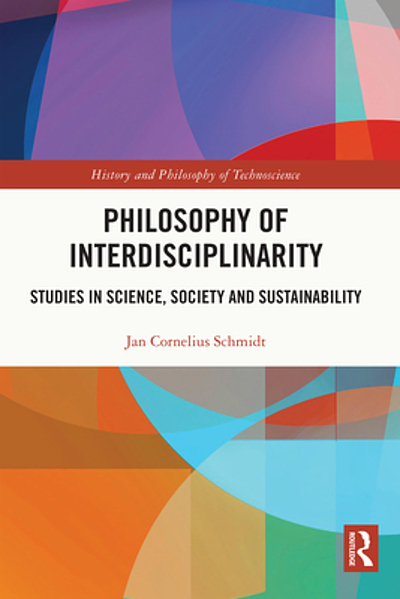 Philosophy of interdisciplinarity : studies in science, society and sustainability | WorldCat.org
