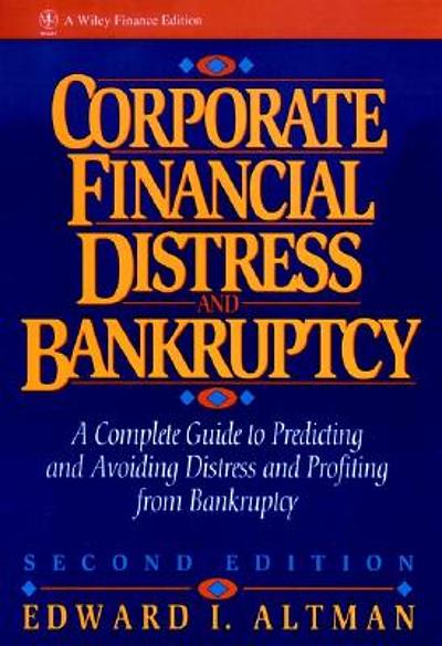 Corporate financial distress and bankruptcy : a complete guide to ...