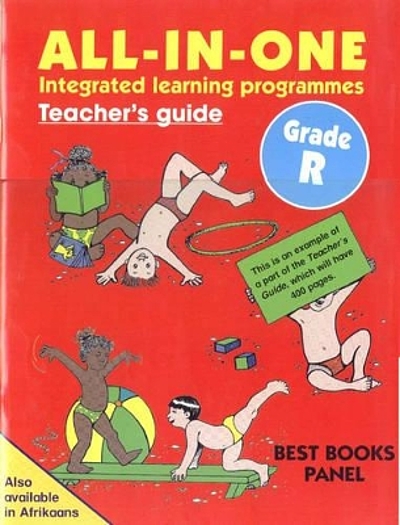 All-in-one : integrated learning programmes. Grade R, Teacher's guide ...