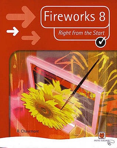 Fireworks using Macromedia Studio 8 : a jargon-free, straightforward ...